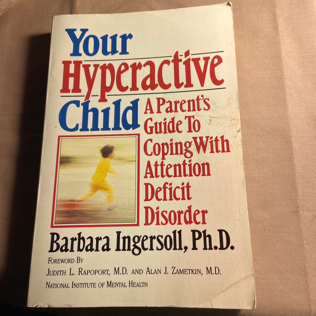Your Hyperactive Child by Barbara Ingersoll, Judith L. Rapoport