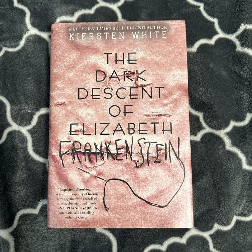 The Dark Descent of Elizabeth Frankenstein by Kiersten White, Hardcover ...