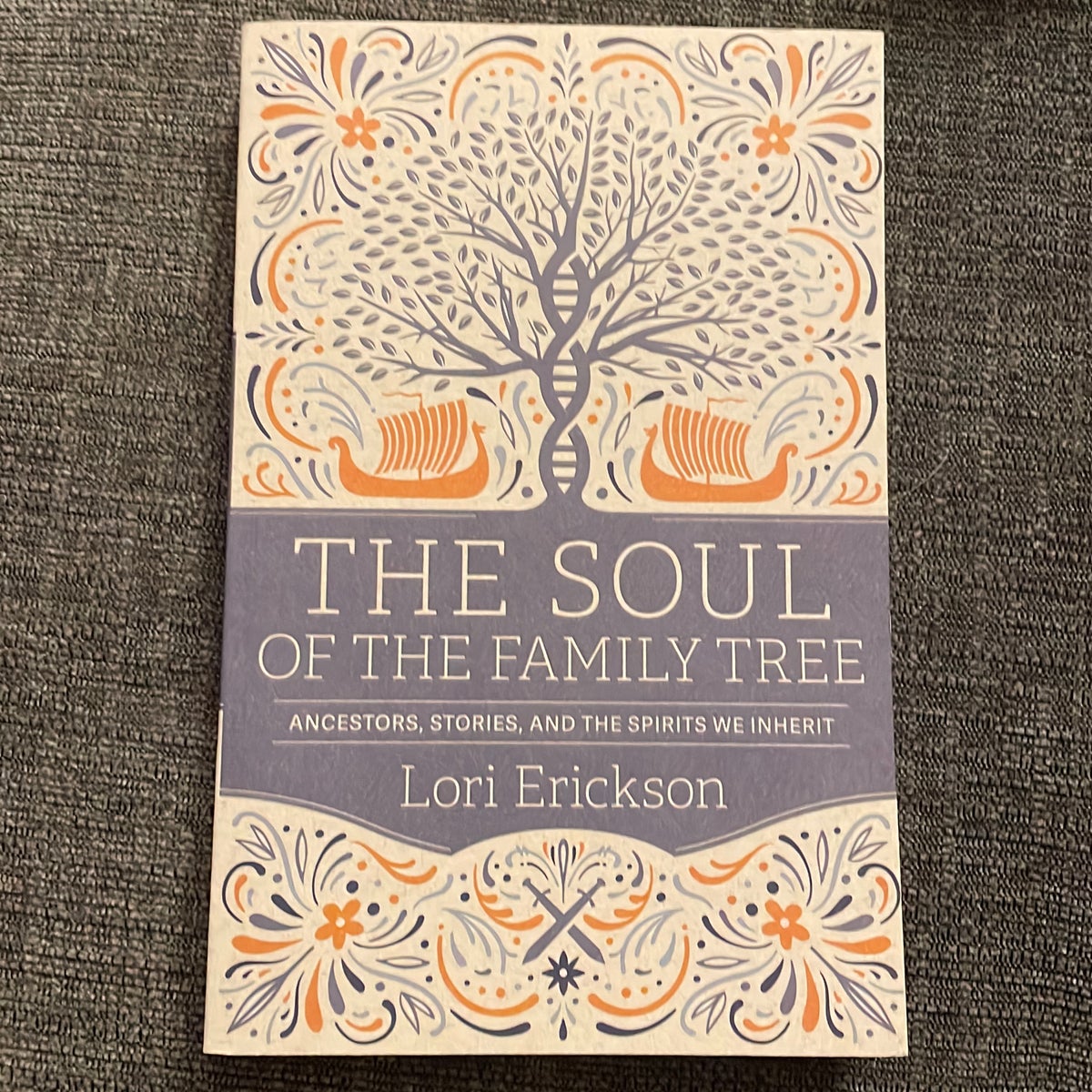 The Soul of the Family Tree by Lori Erickson