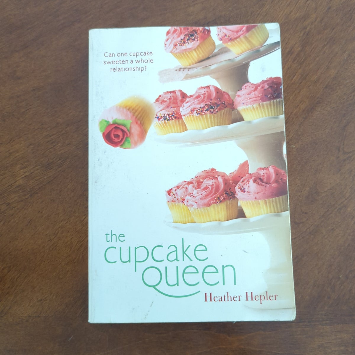 The Cupcake Queen by Heather Hepler