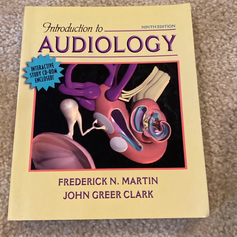 Introduction to Audiology by Frederick N. Martin, John Greer Clark