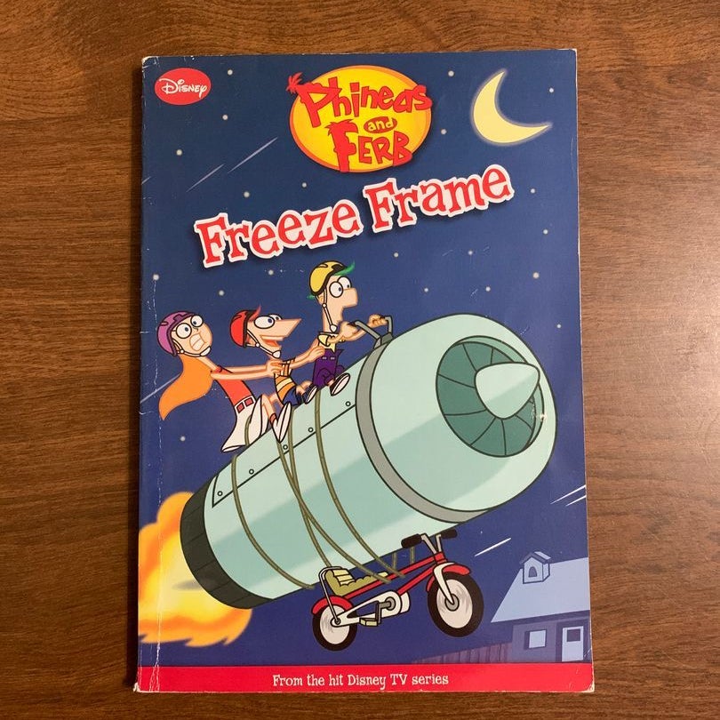 Phineas and Ferb Freeze Frame by Disney Books, Paperback | Pangobooks