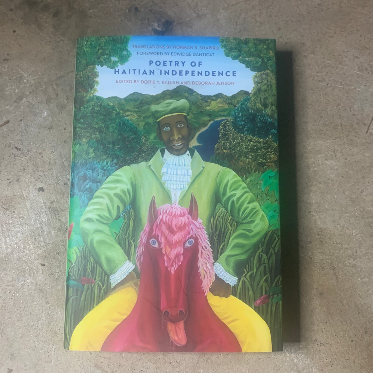 Poetry of Haitian Independence by Norman R. Shapiro, Edwidge Danticat