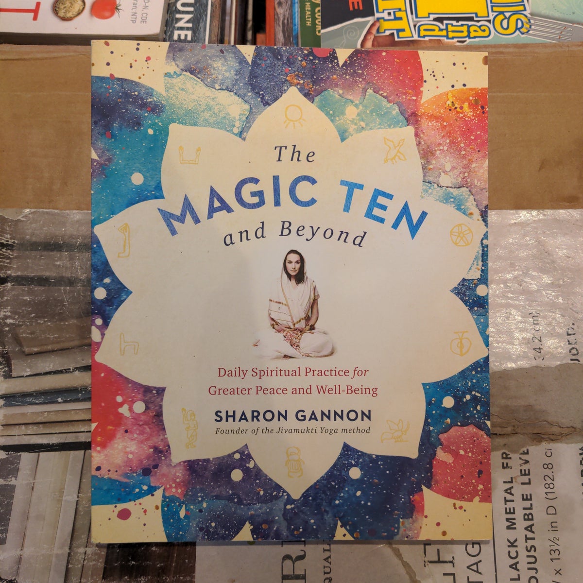 The Magic Ten and Beyond by Sharon Gannon