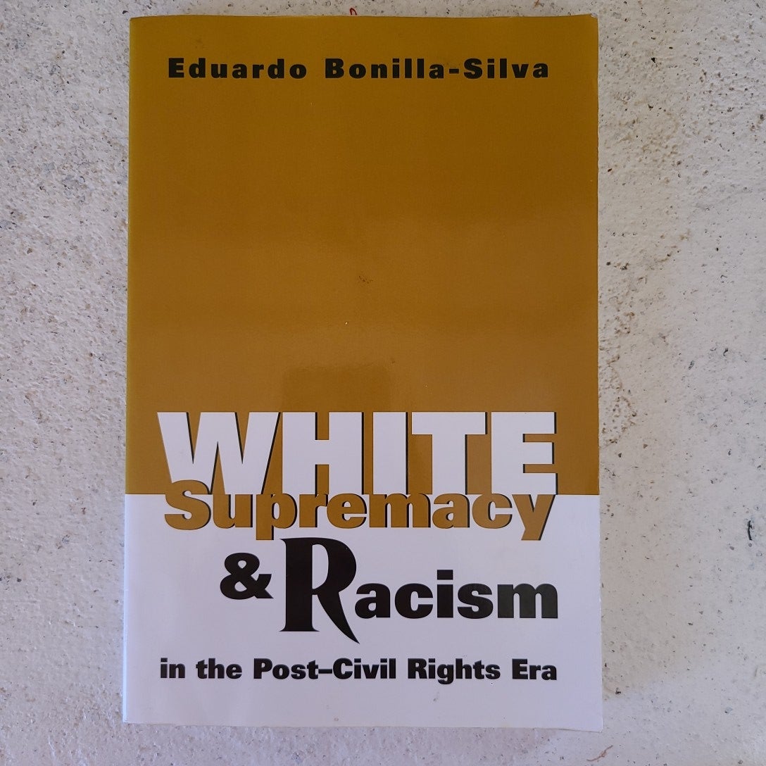 White Supremacy and Racism in the Post-Civil Rights Era by Eduardo ...
