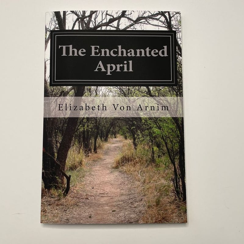 The Enchanted April by Elizabeth von Arnim, Paperback | Pangobooks