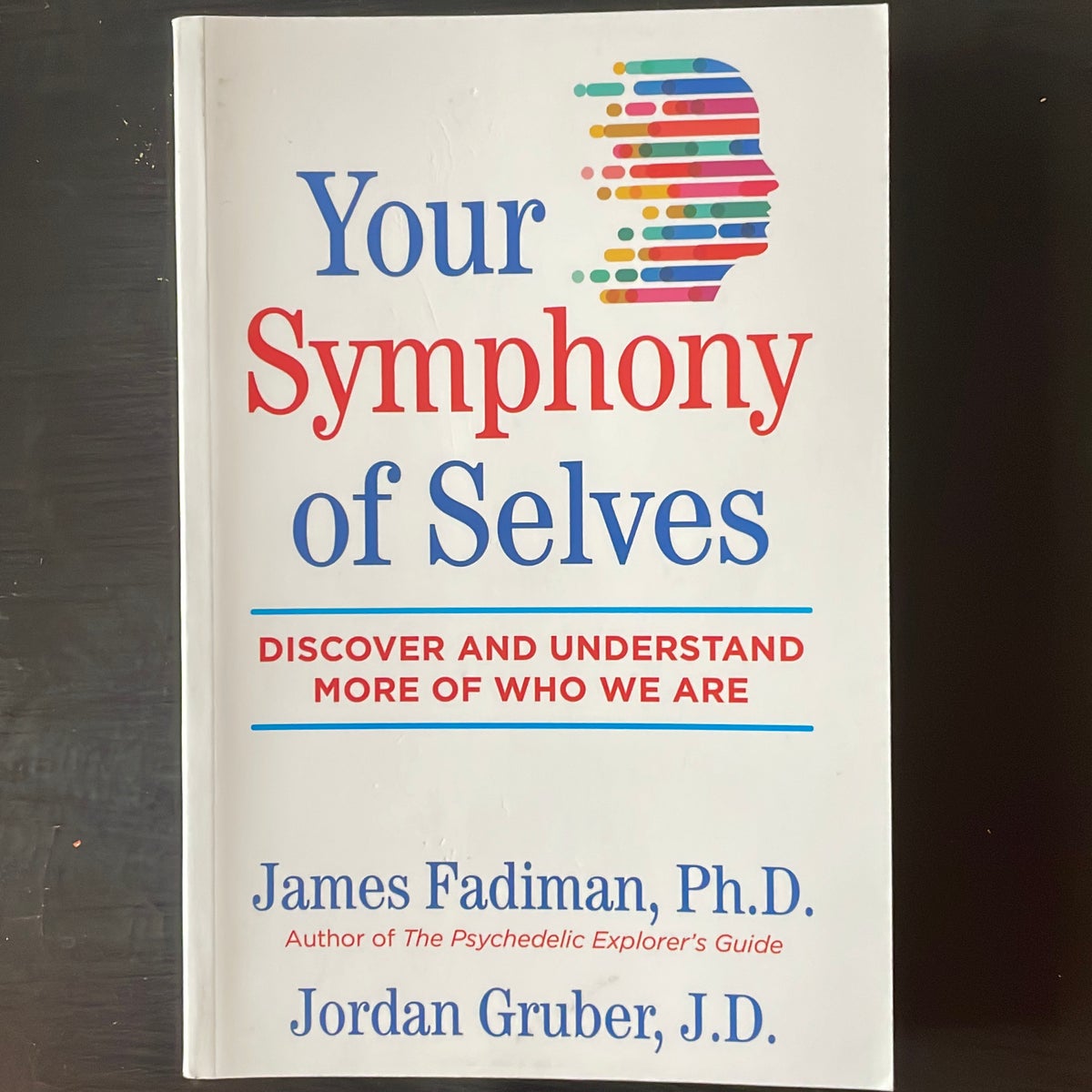 Your Symphony of Selves by James Fadiman, Jordan Gruber