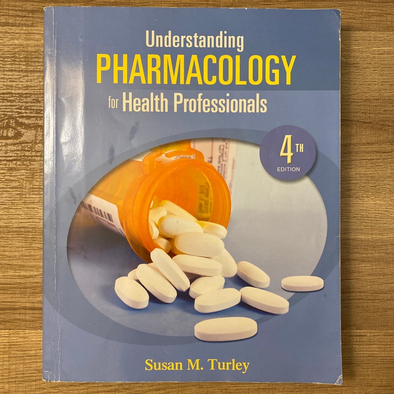 Understanding Pharmacology for Health Professionals by Susan Turley