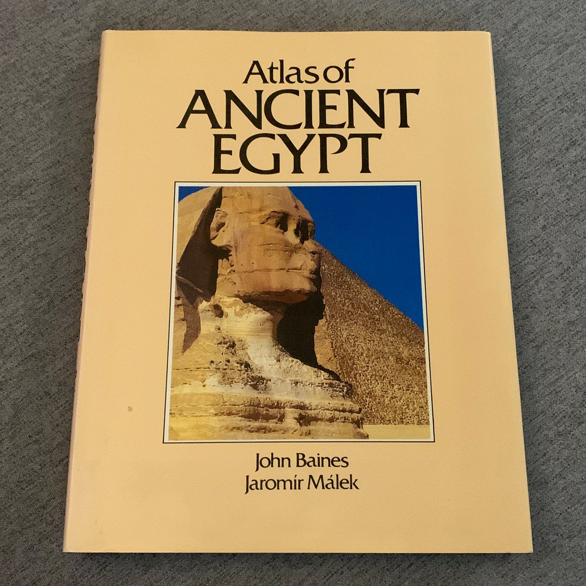 Cultural Atlas of Ancient Egypt by John Baines, Jaromir Malek