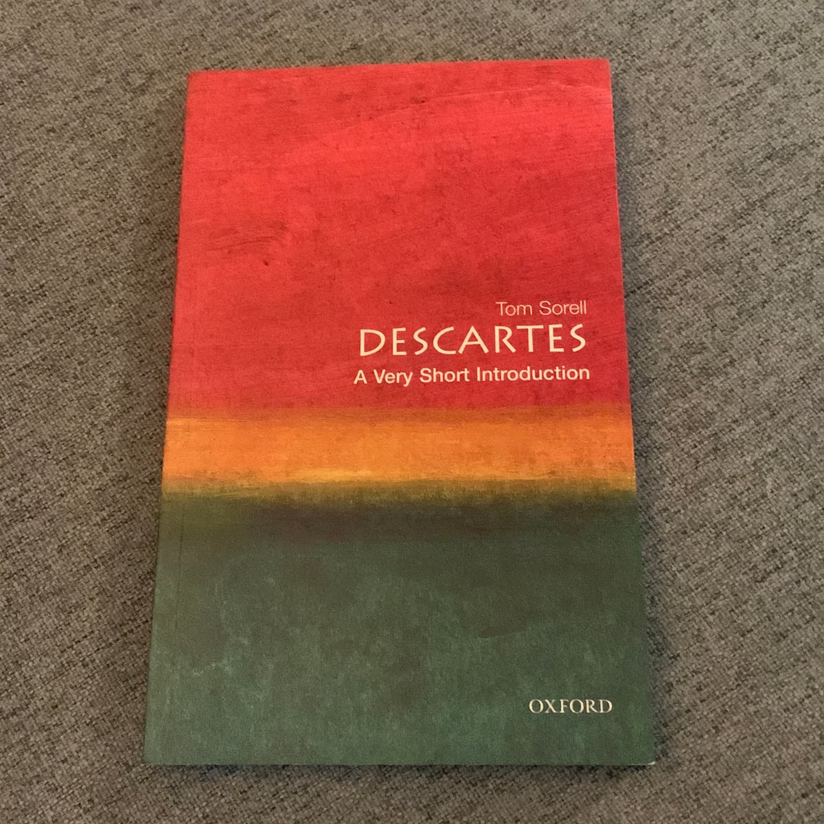 Descartes: a Very Short Introduction by Tom Sorell