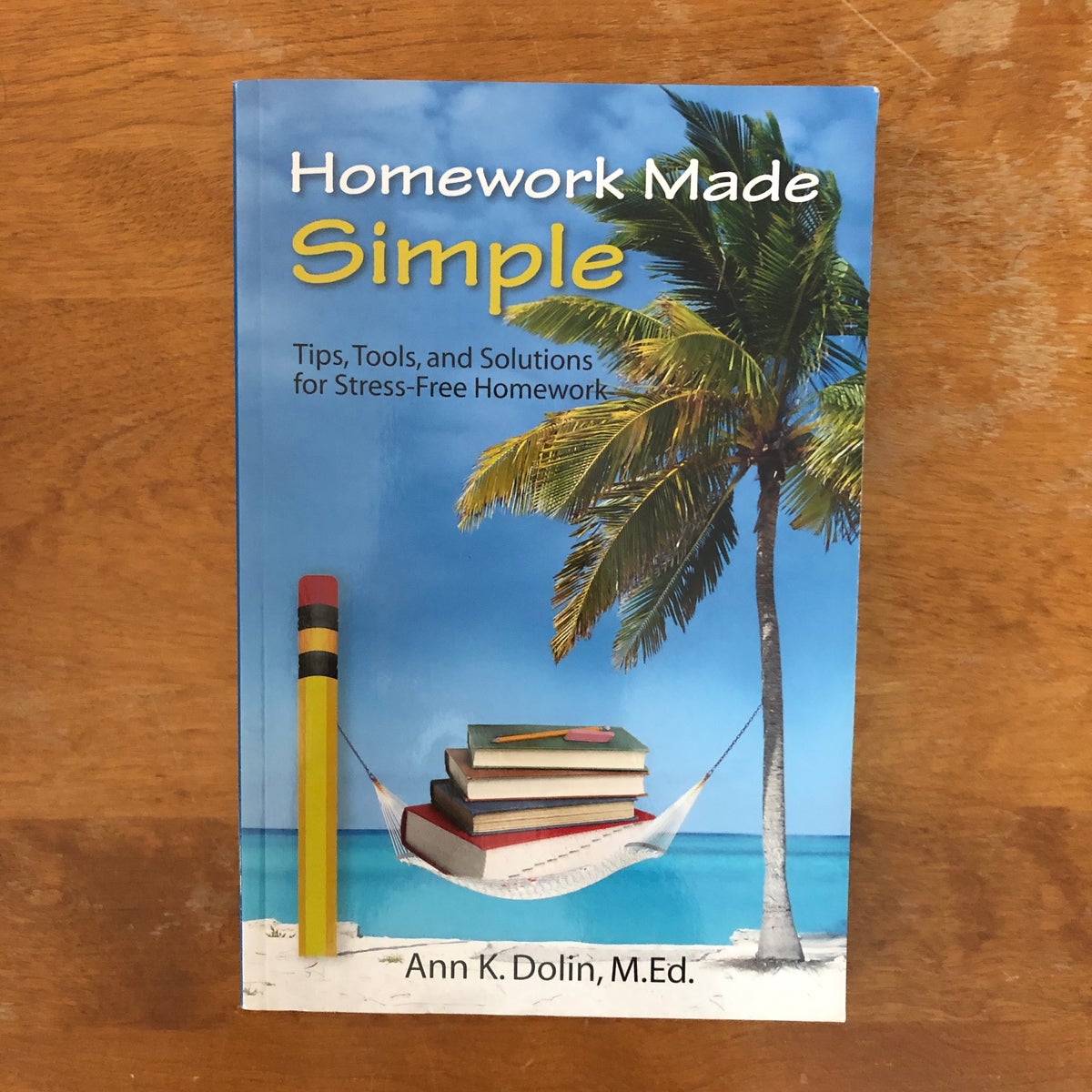 Homework Made Simple by Ann K. Dolin, Paperback | Pangobooks