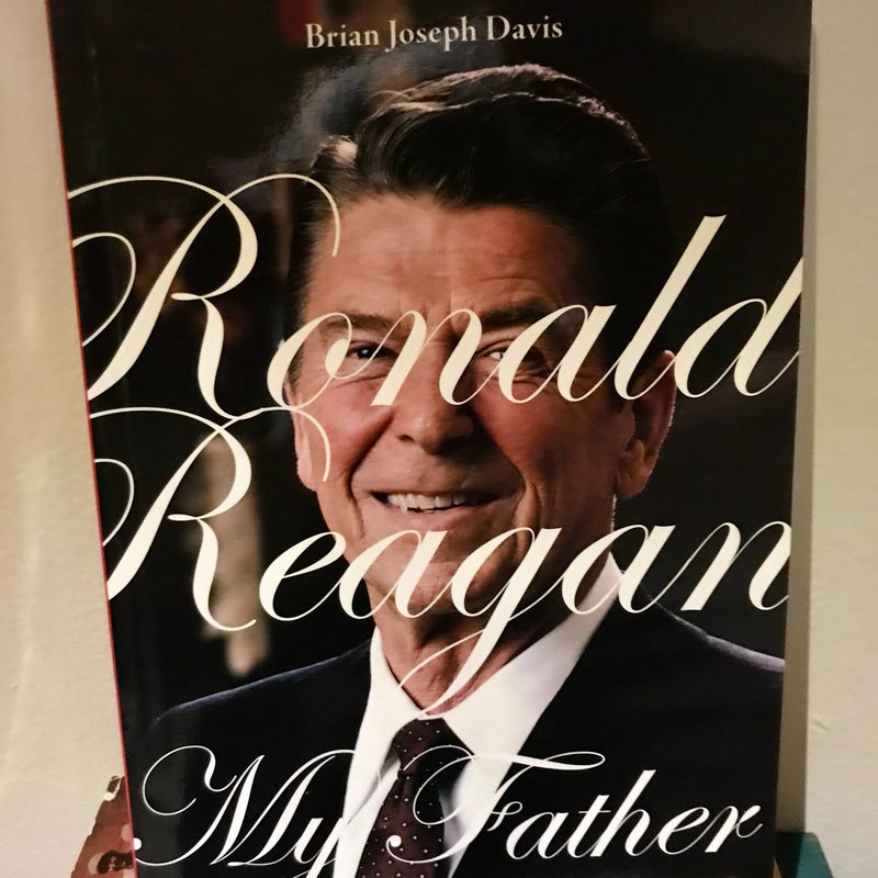 Ronald Reagan, My Father by Brian Joseph Davis, Paperback | Pangobooks