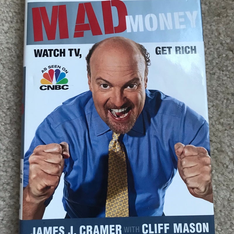 Jim Cramer's Mad Money by James J. Cramer, Cliff Mason