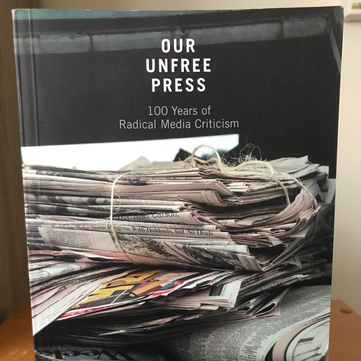 Our Unfree Press by Robert W. McChesney