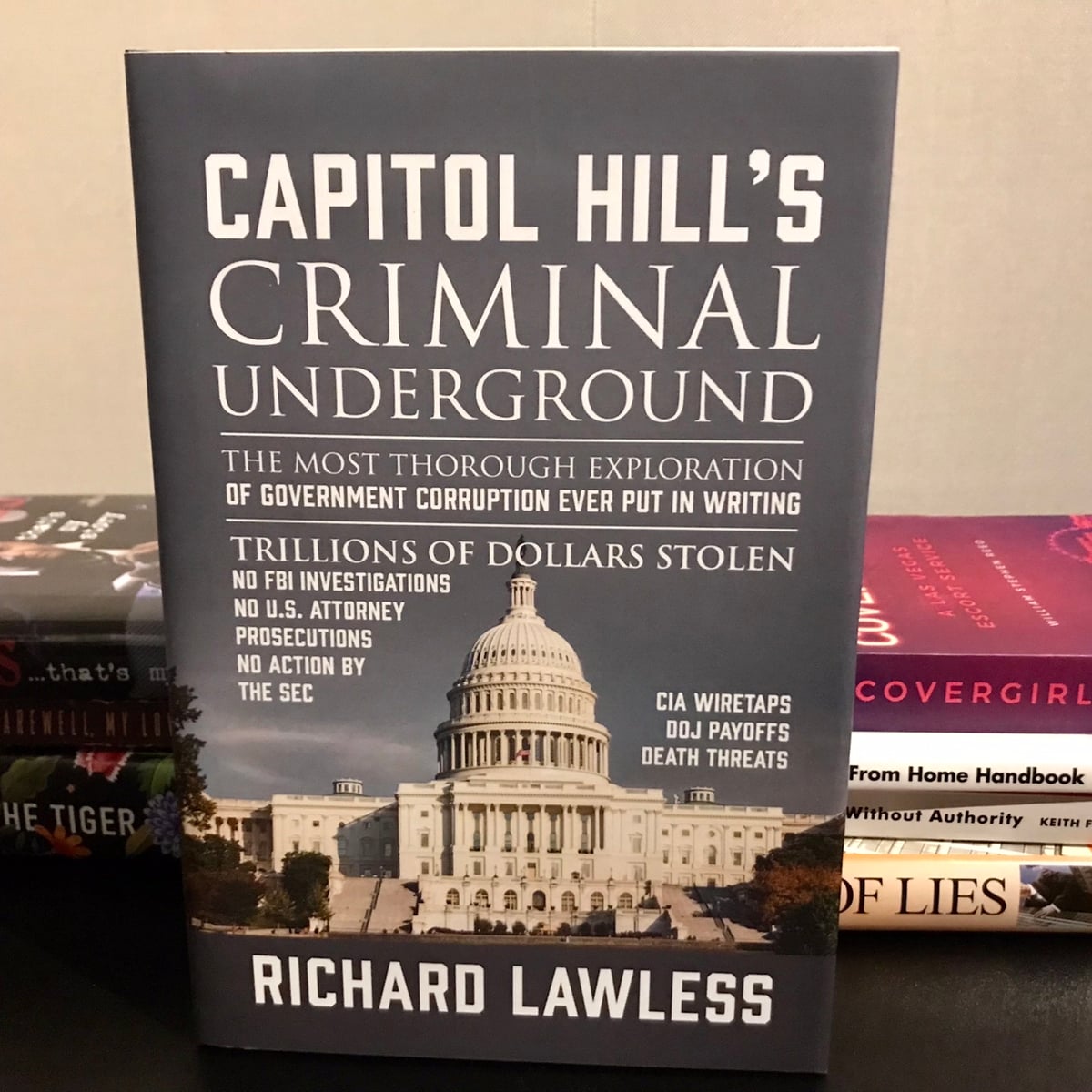 Capitol Hill's Criminal Underground by Richard Lawless