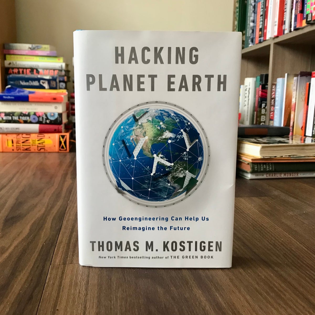 Hacking Planet Earth by Thomas M. Kostigen | Pangobooks
