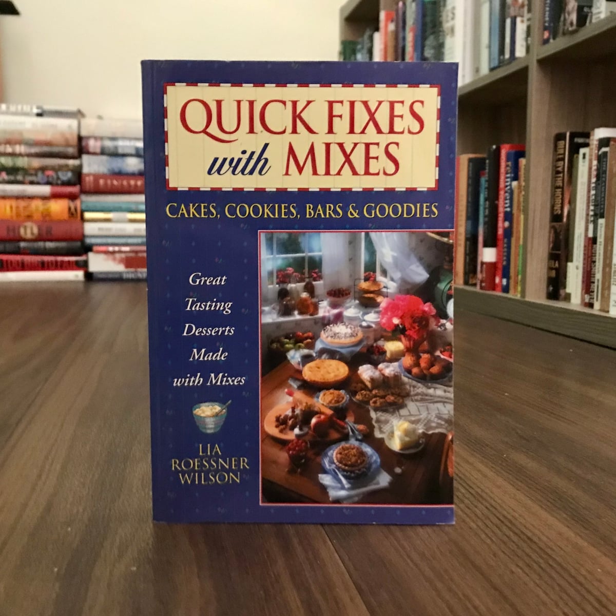 Quick Fixes with Mixes by Lia Wilson