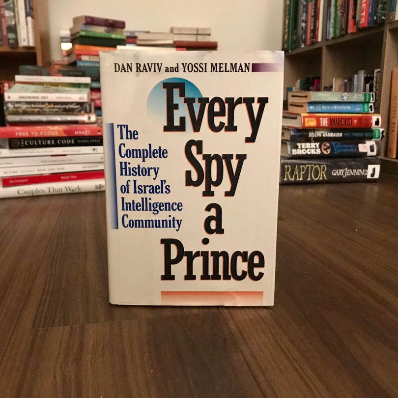 Every Spy a Prince by Dan Raviv, Hardcover | Pangobooks