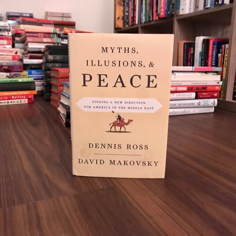 Myths, Illusions, and Peace by Dennis Ross, Hardcover | Pangobooks