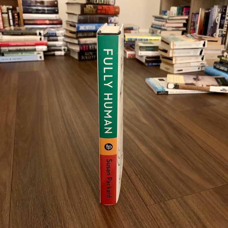 Fully Human by Susan Packard, Hardcover | Pangobooks