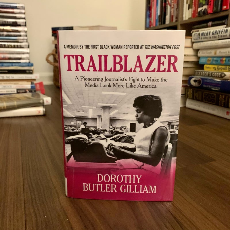 Trailblazer by Dorothy Butler Gilliam, Hardcover | Pangobooks