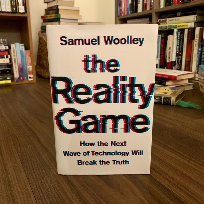 The Reality Game by Samuel Woolley, Hardcover | Pangobooks