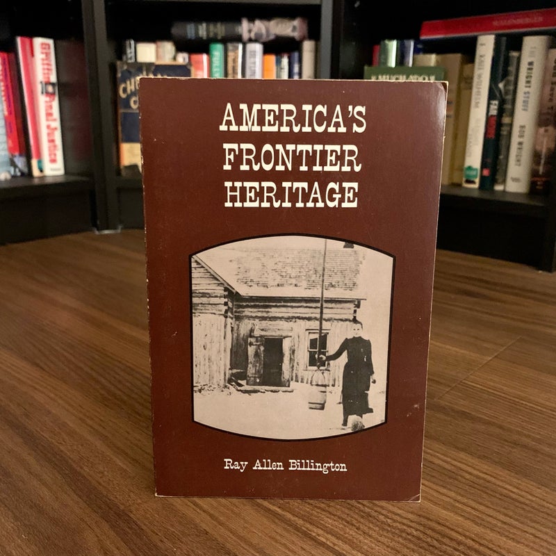 America's Frontier Heritage by Ray Allen Billington