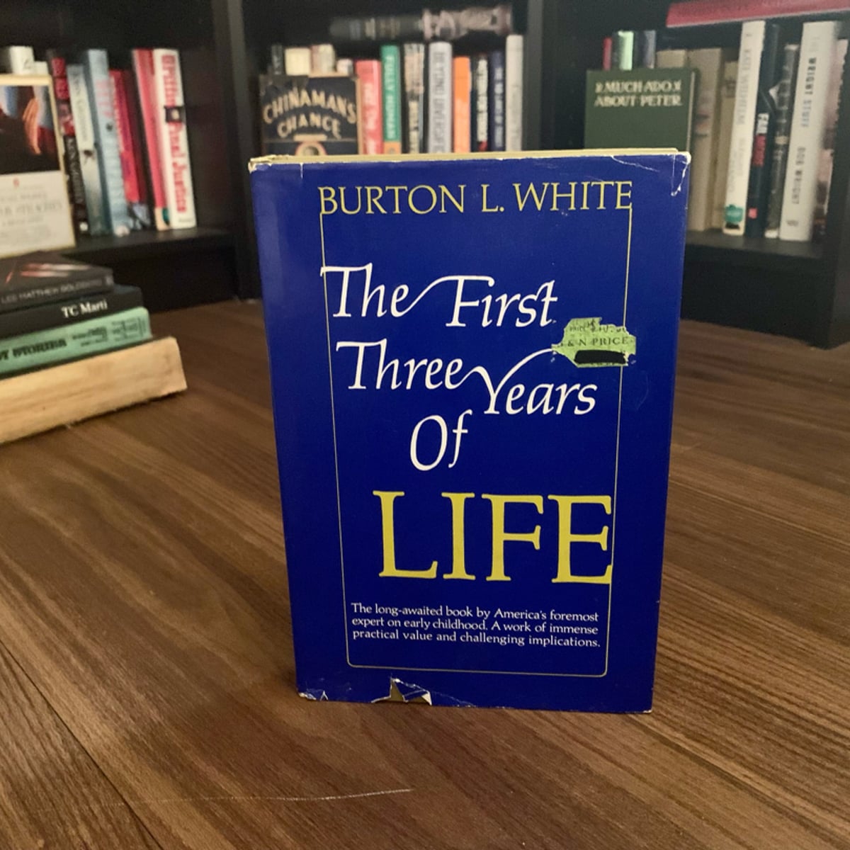 The First Three Years of Life by Burton L. White