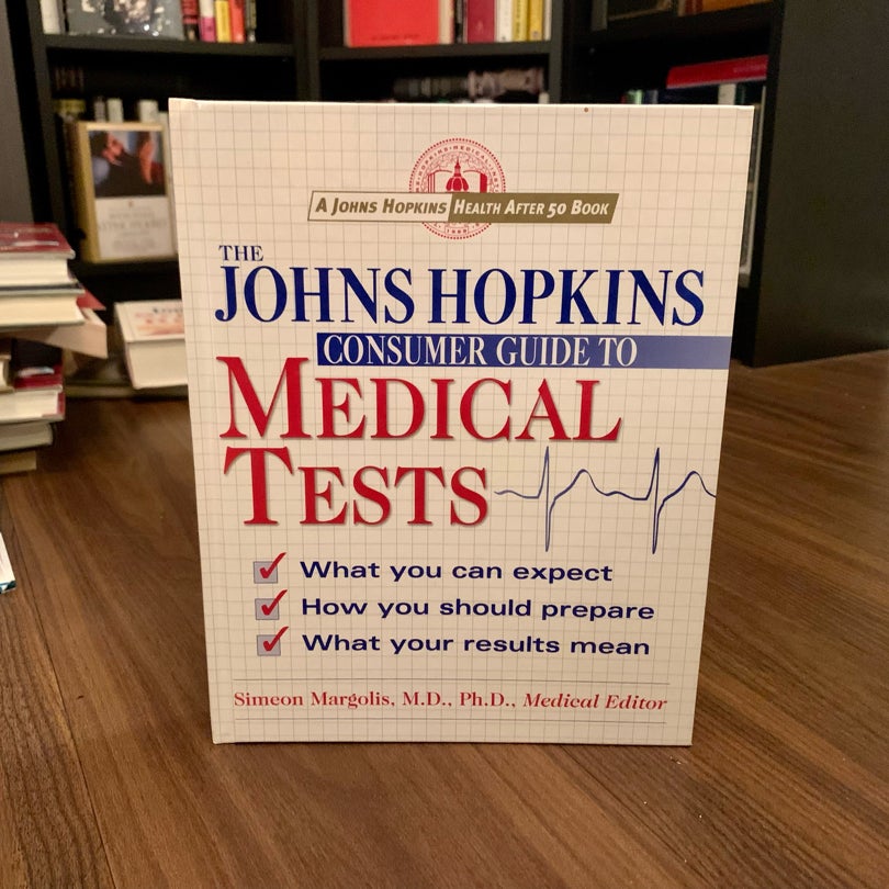 The Johns Hopkins Consumer Guide to Medical Tests by Simeon Margolis