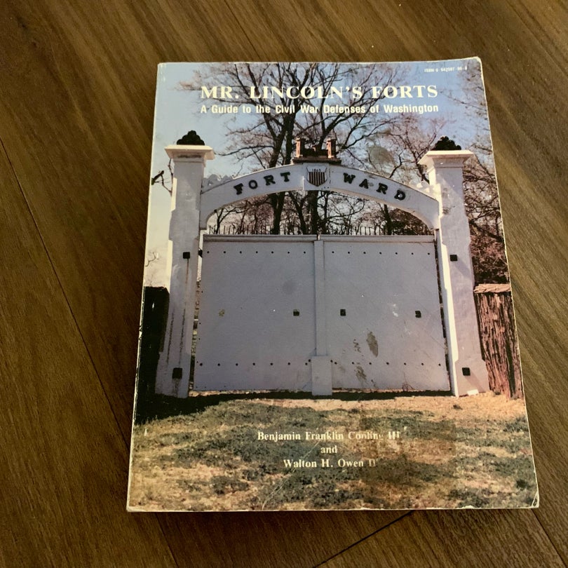Mr. Lincoln's Forts by Benjamin Franklin Cooling, Walton H. Owen, Edwin ...