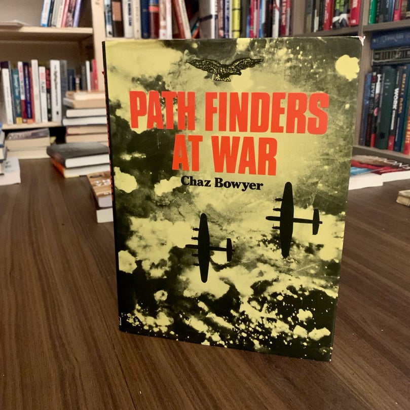 Path Finders at War by Chaz Bowyer