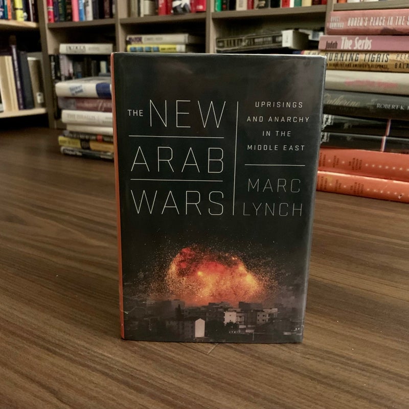 The New Arab Wars by Marc Lynch, Hardcover | Pangobooks