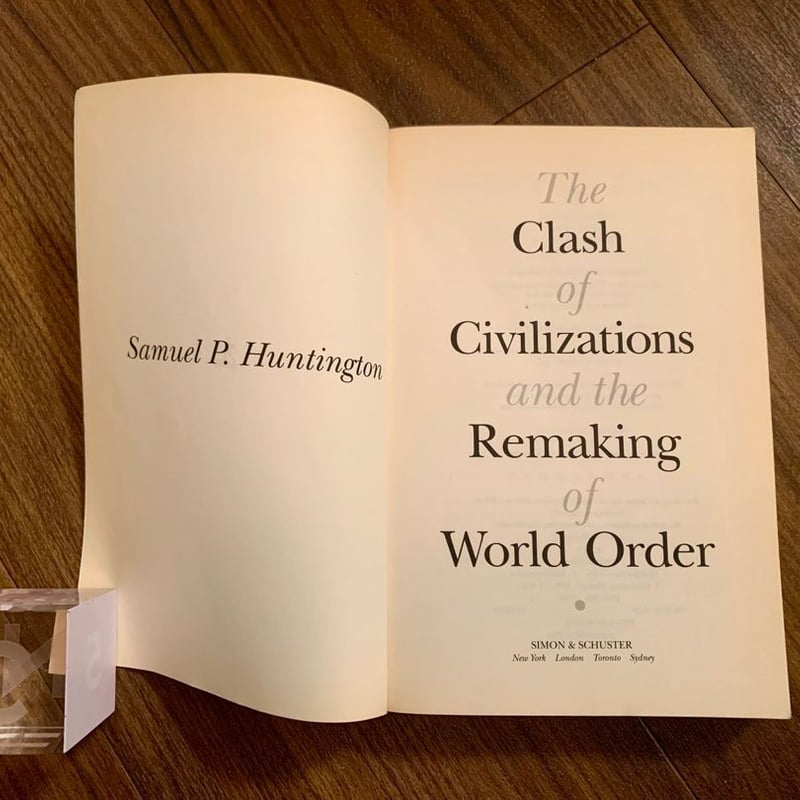 The Clash of Civilizations and the Remaking of World Order