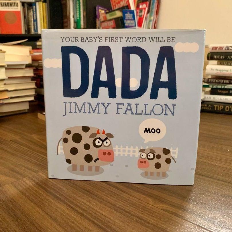 SIGNED—Your Baby's First Word Will Be DADA by Jimmy Fallon; Miguel ...