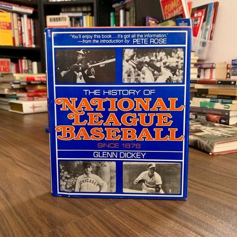 History of National League Baseball by Glenn Dickey, Pete Rose