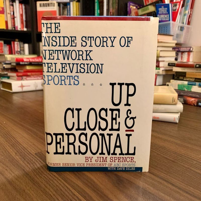 Up Close and Personal by Jim Spence, Dave Diles