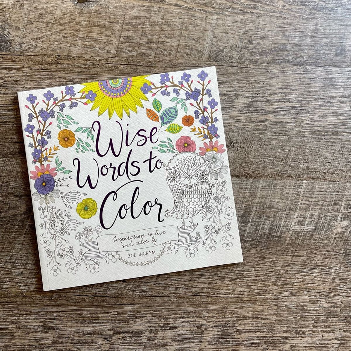 Wise Words to Color by Zoe Ingram