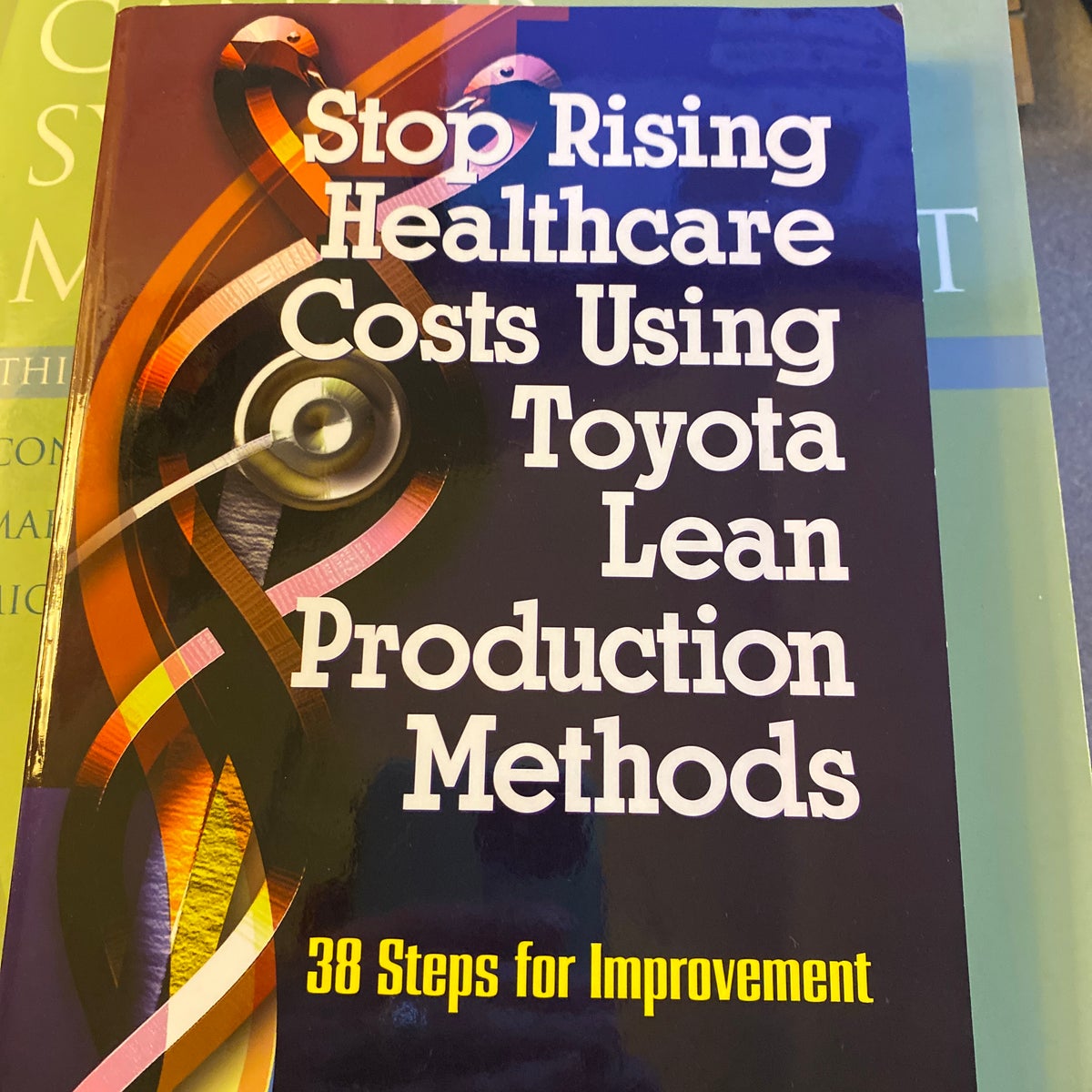 Stop Rising Healthcare Costs Using Toyota Lean Production Methods by ...