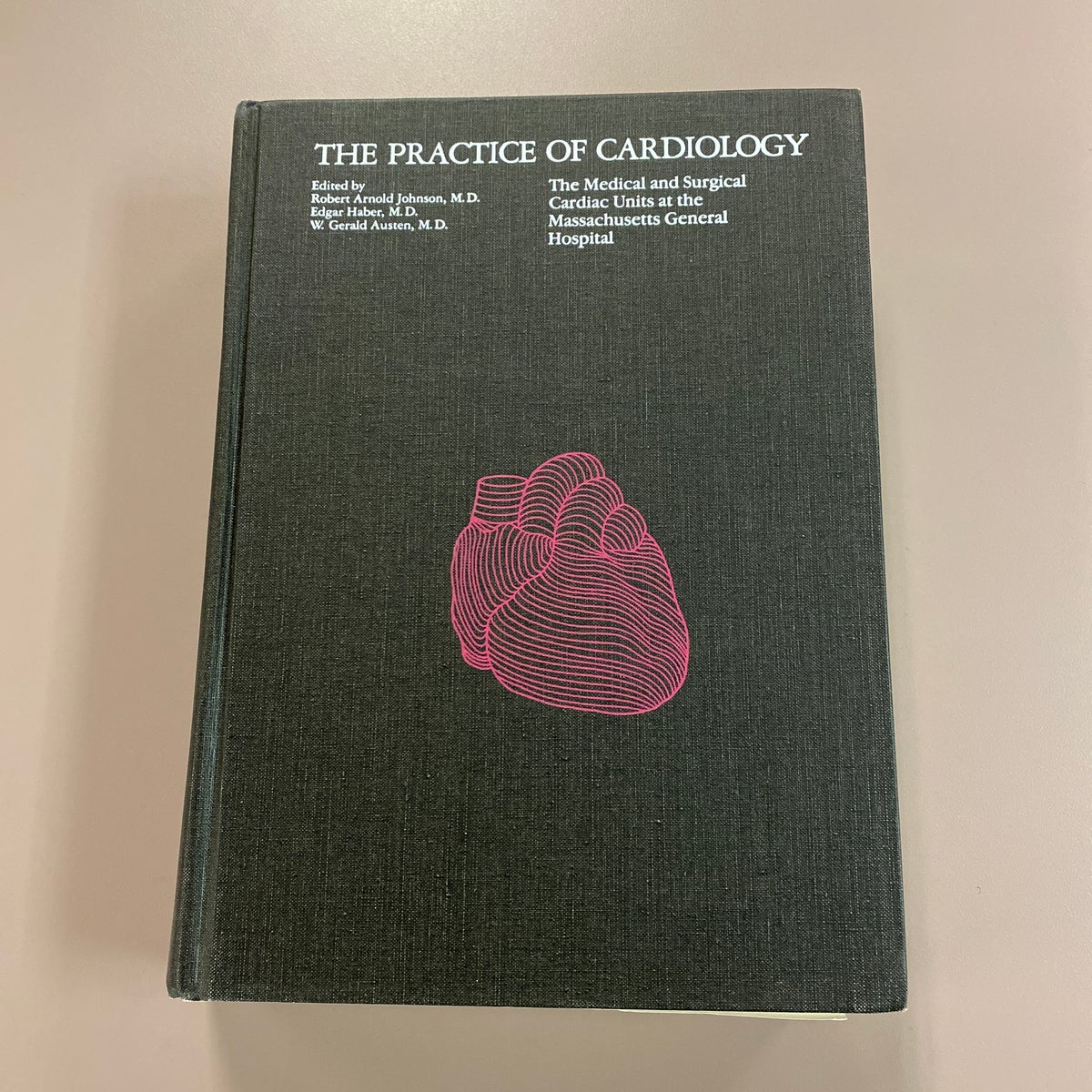The Practice of Cardiology by Robert A. Johnson