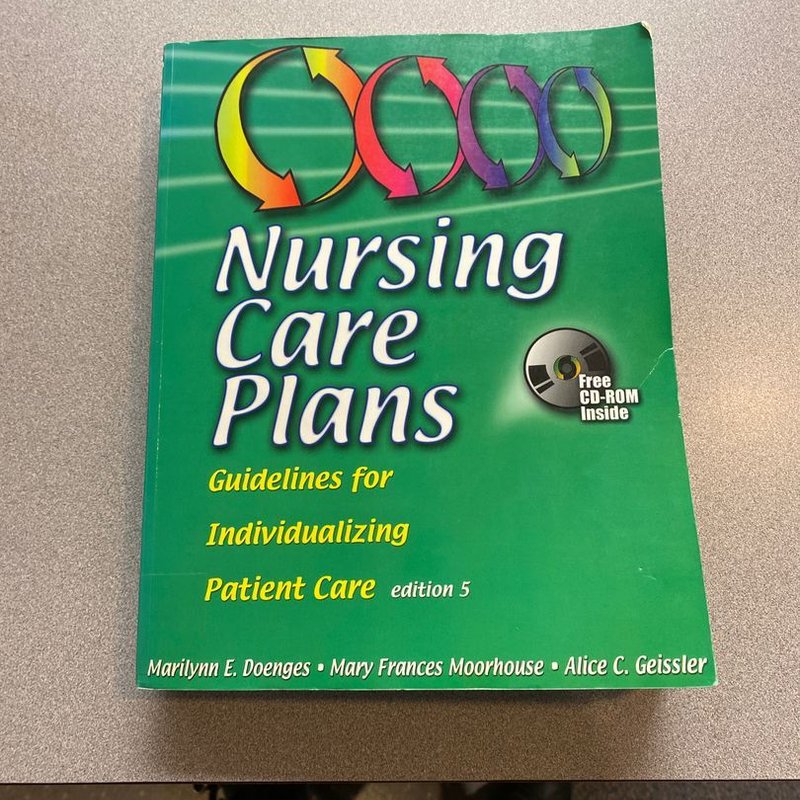 Nursing Care Plans by Marilynn E. Doenges, Mary F. Moorhouse, Alice C ...