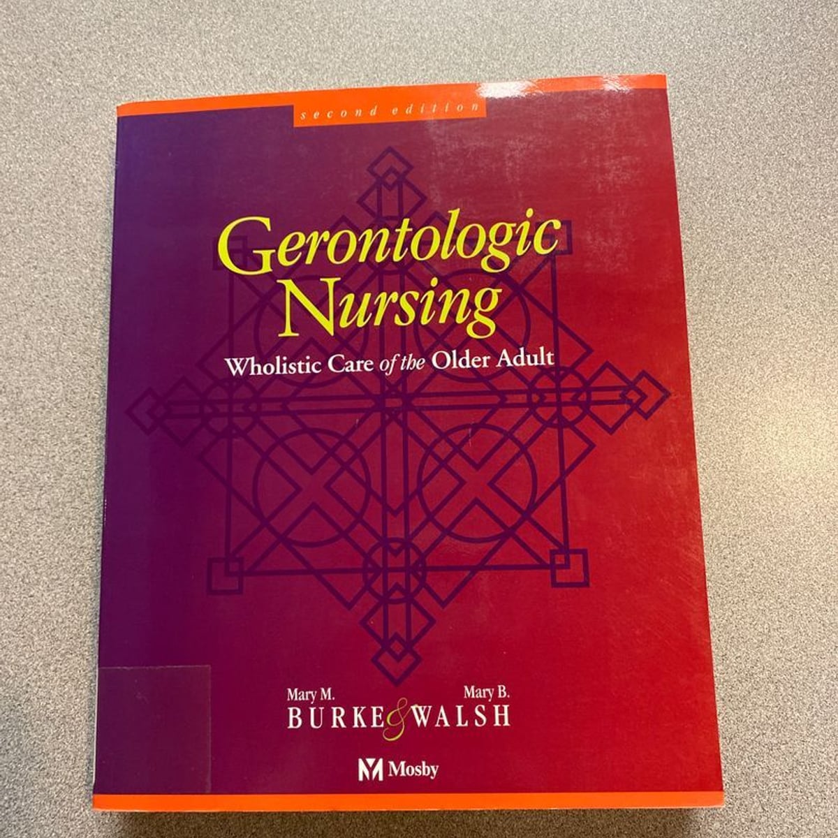 Gerontologic Nursing by Mary M. Burke, Mary H. Walsh