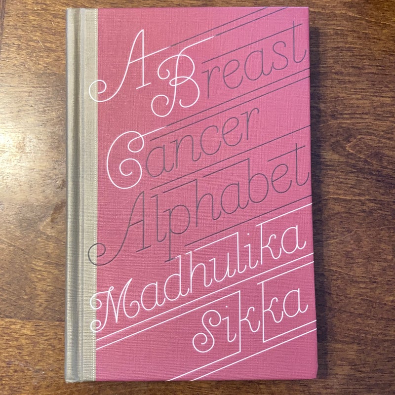 A Breast Cancer Alphabet by Madhulika Sikka