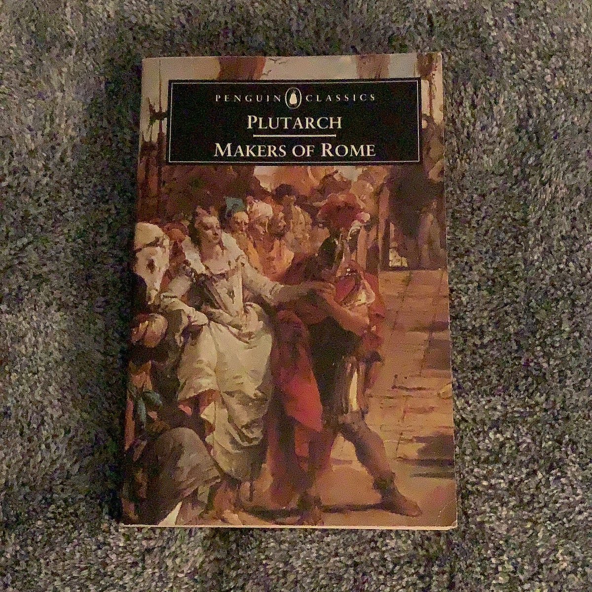 The Makers of Rome by Plutarch, Ian Scott-Kilvert