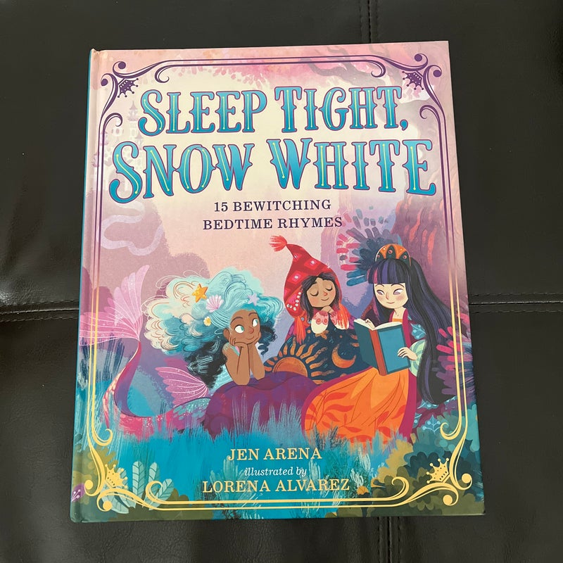 Sleep Tight, Snow White by Jen Arena