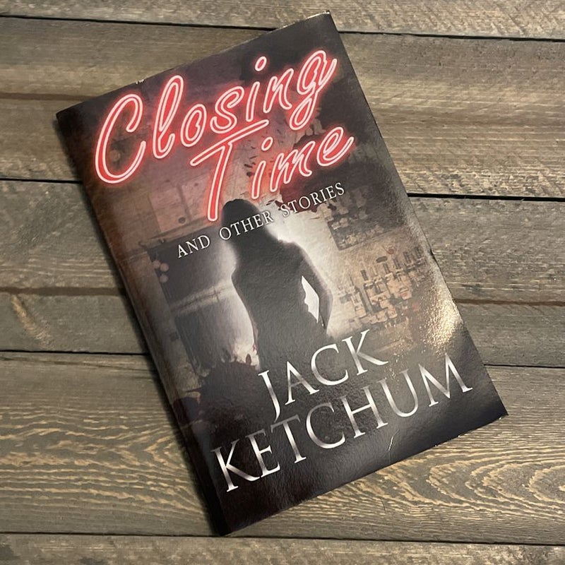 Closing Time and Other Stories by Jack Ketchum