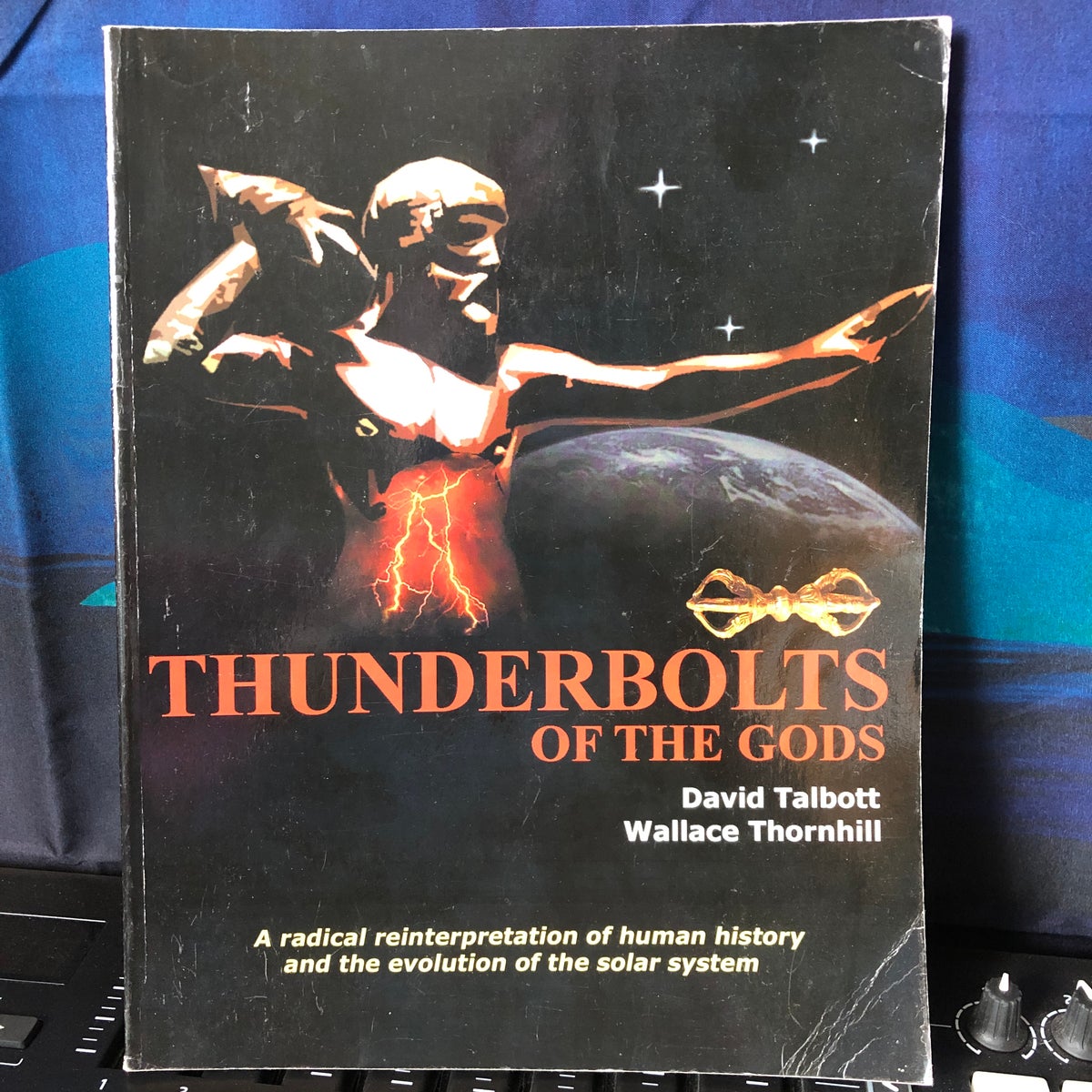 Thunderbolts of the Gods by David Talbott, Wallace Thornhill