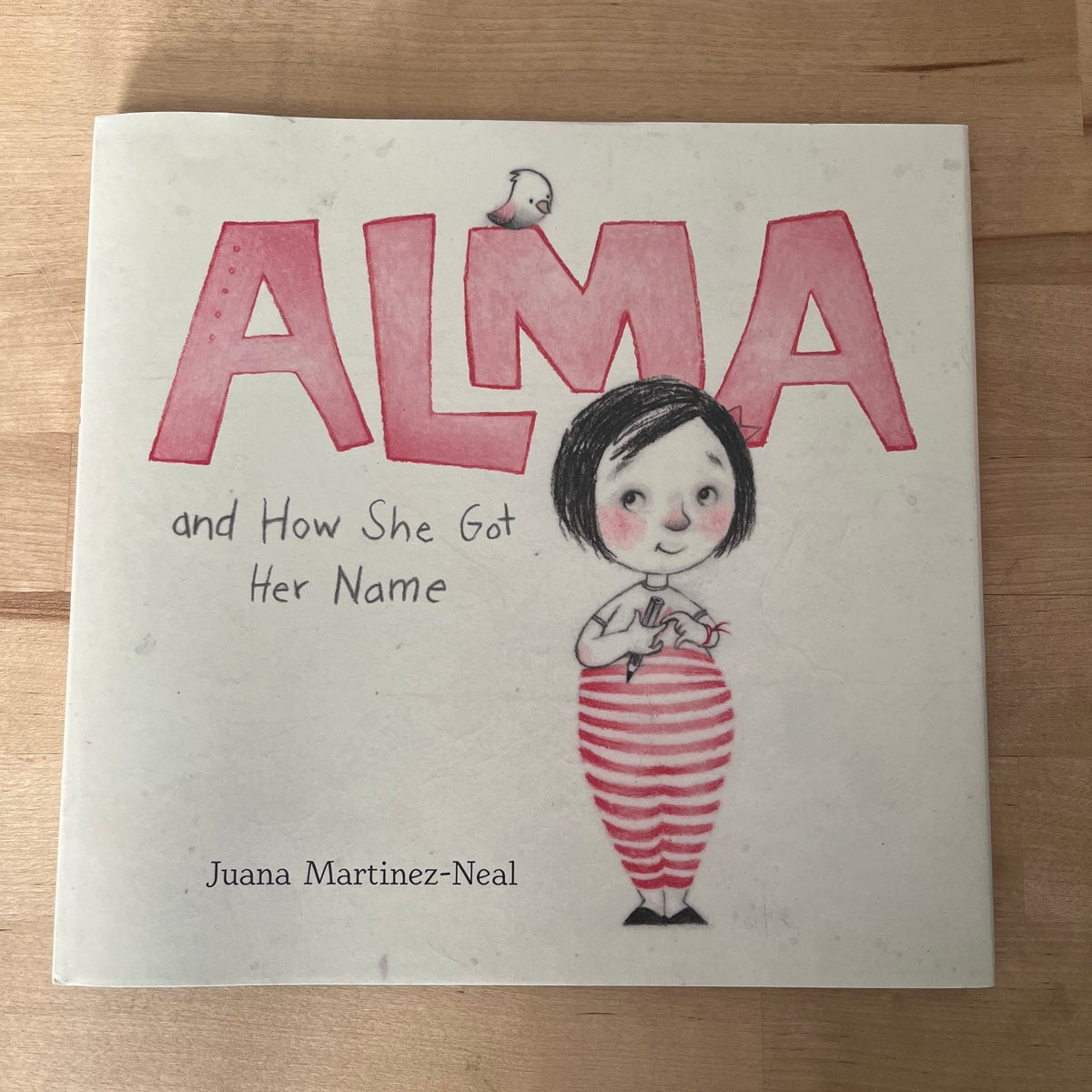 Alma and How She Got Her Name by Juana Martinez-Neal, Hardcover ...