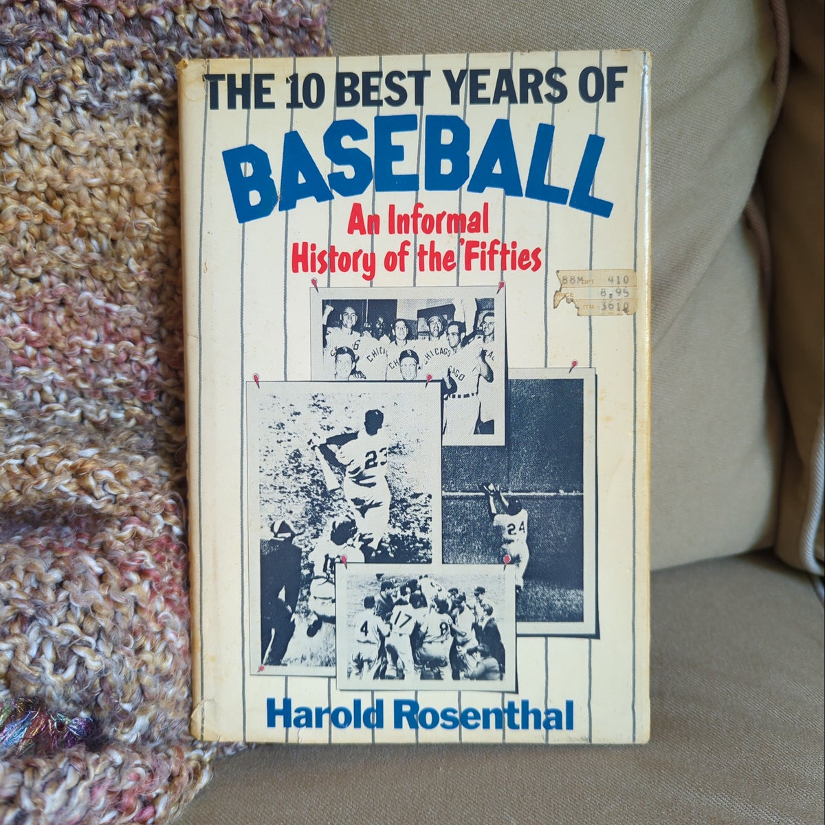 The Ten Best Years of Baseball by Harold Rosenthal