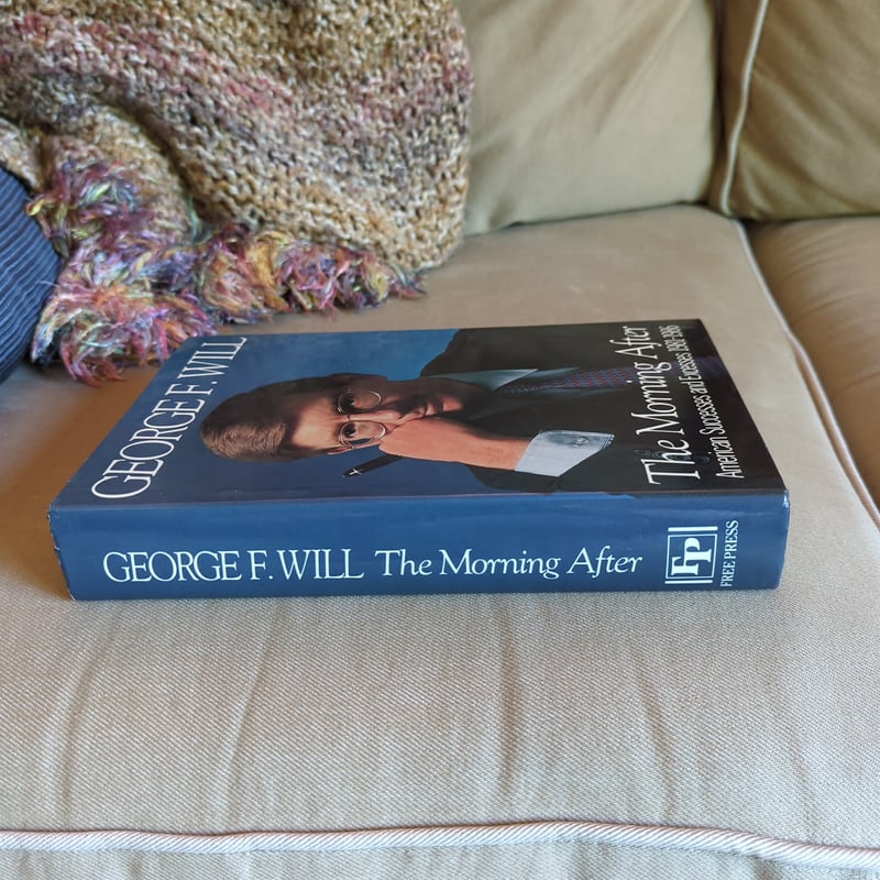 The Morning After by George F. Will, Hardcover | Pangobooks