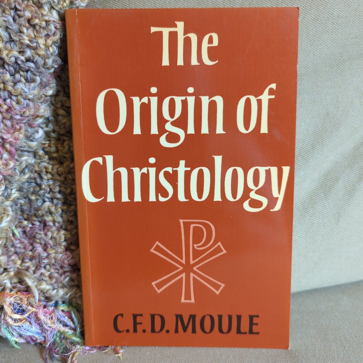The Origin of Christology by C. F. D. Moule